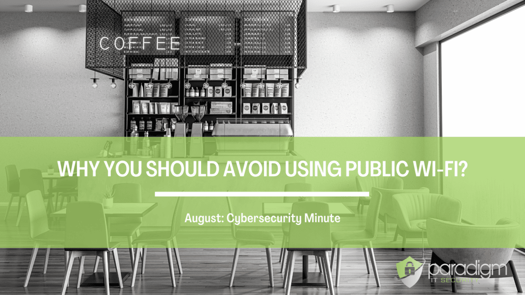 Avoid Using Public Wi-Fi Connections - Paradigm
